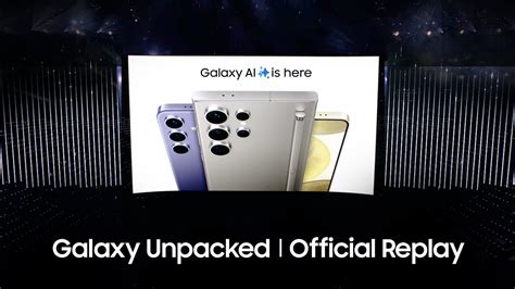 Samsung Galaxy Unpacked Galaxy S24 Lineup New Galaxy Ai Features And