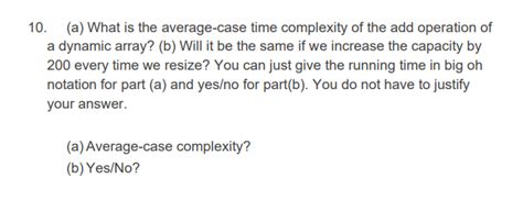 solved 10 a what is the average case time complexity of