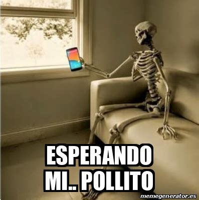 Meme Personalizado Esperando Mi Pollito 31699488