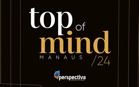 Top Of Mind 2024 Conheça As Empresas Mais Lembradas Pelos Manauaras