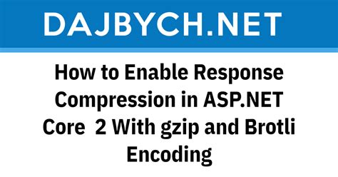 how to enable response compression in asp core 2 with gzip and