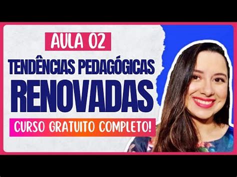 Tendências Pedagógicas Renovadas Progressivista e Não Diretiva Escola