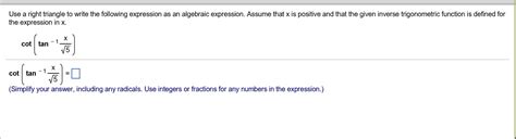 solved use a right triangle to write the following