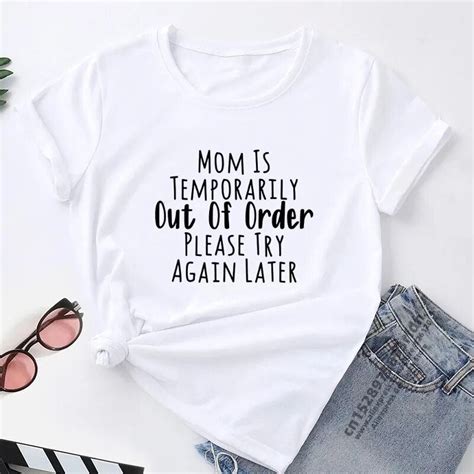 Mom Is Temporarily Out Of Order Please Try Again Later Funny T Shirt