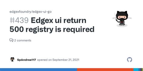 Edgex Ui Return 500 Registry Is Required · Issue 439 · Edgexfoundryedgex Ui Go · Github