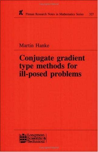 conjugate gradient type methods for ill posed problems by martin hanke