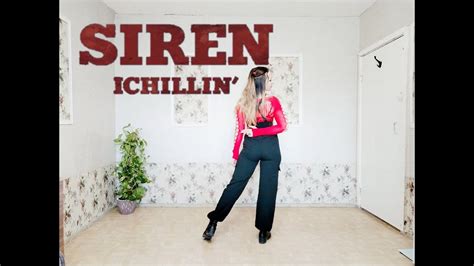 ICHILLIN 아이칠린 Siren Dance Cover Haeri YouTube
