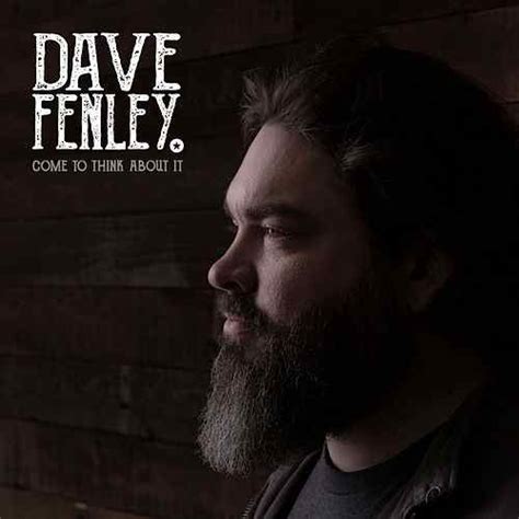 Come To Think About It By David Fenley Single Reviews Ratings