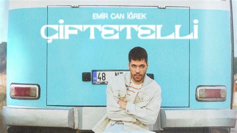 Emir Can İğrekten yeni şarkı Çiftetelli