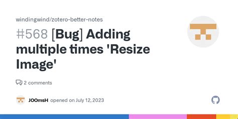 Bug Adding Multiple Times Resize Image · Issue 568 · Windingwindzotero Better Notes · Github