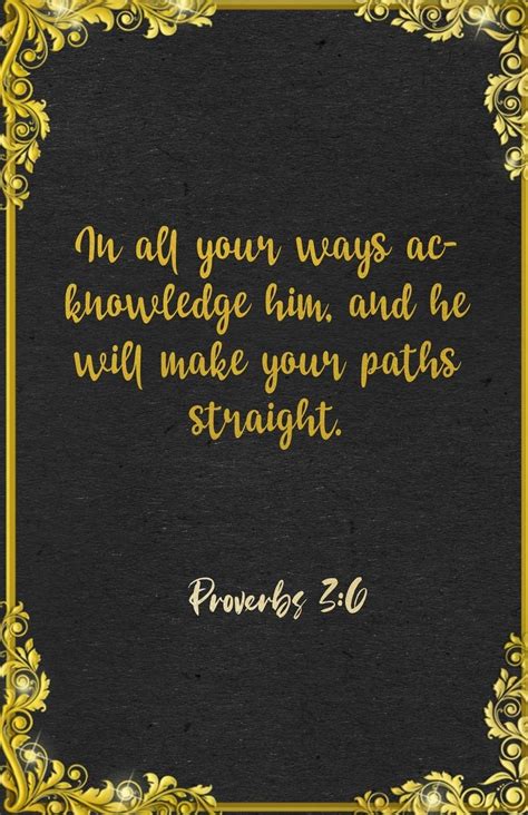 Buy In All Your Ways Acknowledge Him And He Will Make Your Paths