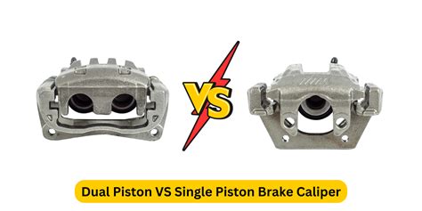 Dual Piston Vs Single Piston Brake Caliper A Comprehensive Guide Ask My Auto