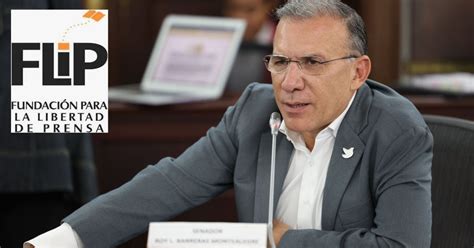 La Fundación Para La Libertad De Prensa Regaña A Roy Barreras Por