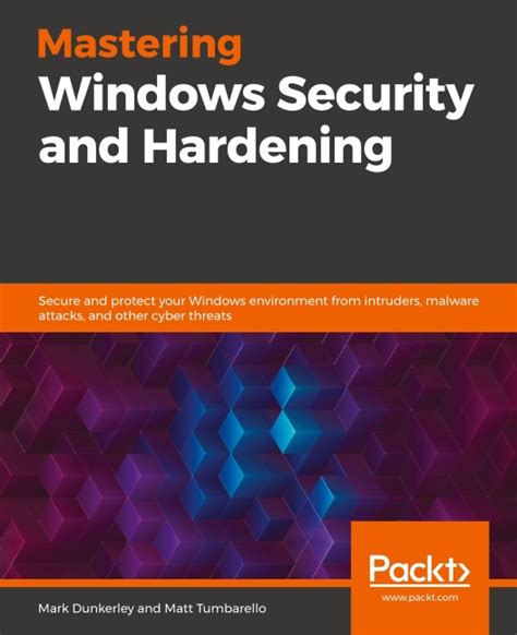 Mastering Windows Security And Hardening Secure And Protect Your Windows Environment From