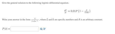 Solved Give The General Solution To The Following Logistic