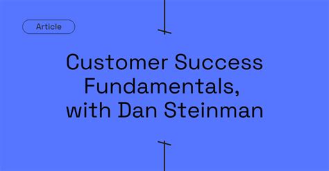 Notion Capitals Customer Success Fundamentals With Dan Steinman Notion