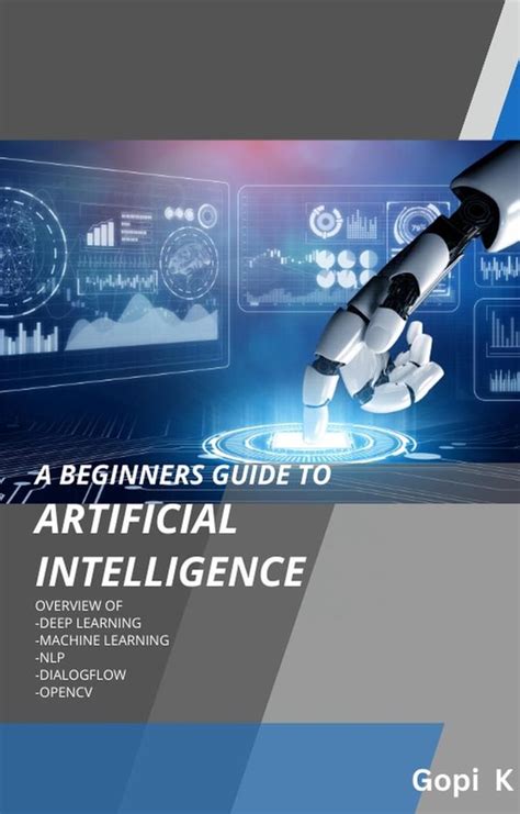 Artificial Intelligence A Beginners Guide Ebook Gopi K