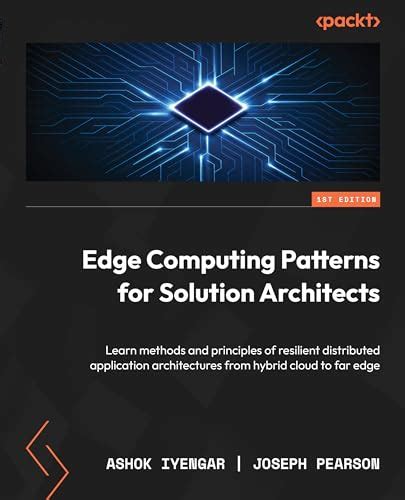 Edge Computing Patterns For Solution Architects Learn Methods And