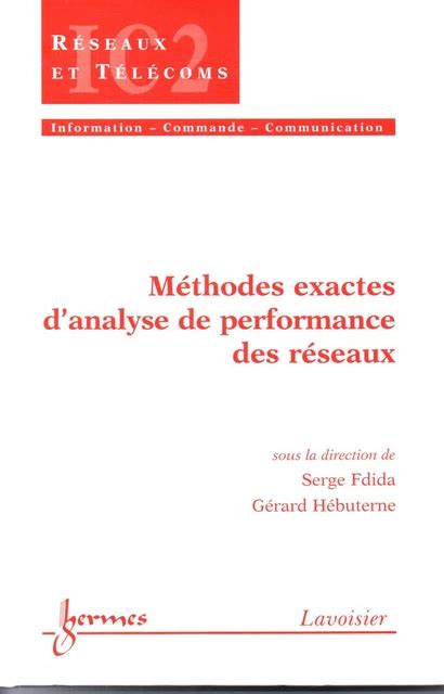 Methodes Exactes D Analyse De Performance Des Reseaux Fdida Hebuterne