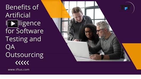 benefits of artificial intelligence for software testing and qa