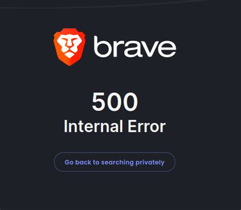 Internal Error When Searching Brave Search Brave Community