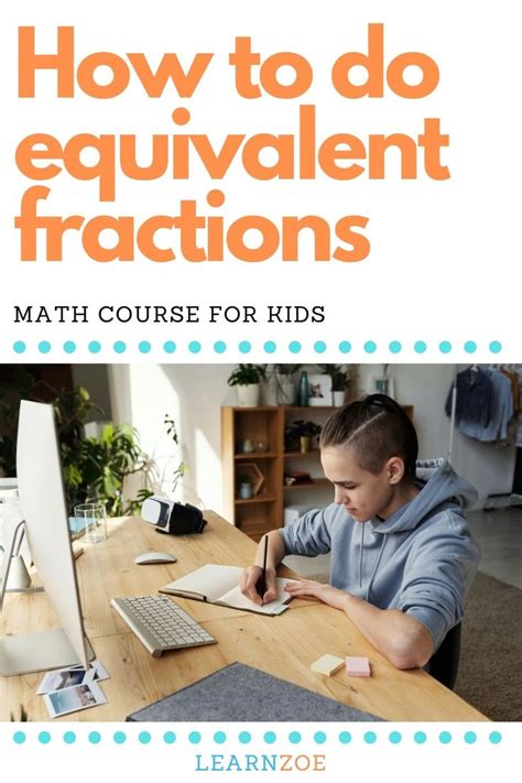 How To Do Equivalent Fractions Learn Zoe Equivalent Fractions