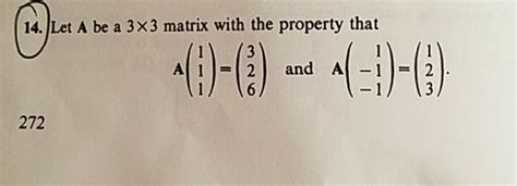 solved c 14 let a be a 3x3 matrix with the property that