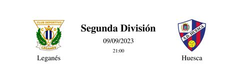Pronóstico Leganés Vs Huesca Segunda División