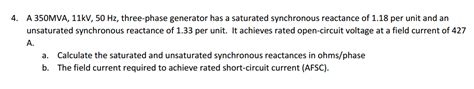 Solved 4 A 350m Va 11kv 50 Hz Three Phase Generator Has