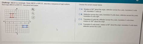 Challenge Abcd Is A Rectangle Given Abcd And Abcd Describe A