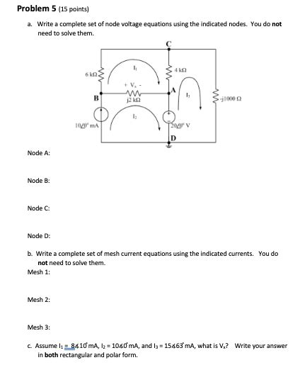 Solved Problem 5 15 Points A Write A Complete Set Of Node Chegg Com