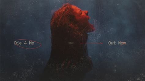 Halsey Die 4 Me Euphoria