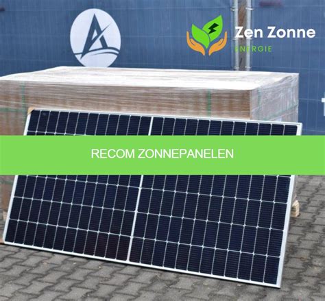Recom Zonnepanelen Modellen Vermogen And Voordelen [2025]