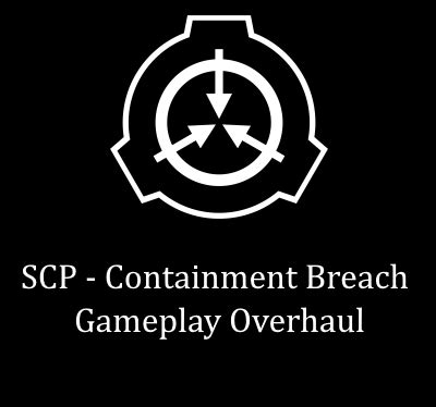 SCP Containment Breach Gameplay Overhaul Mod ModDB