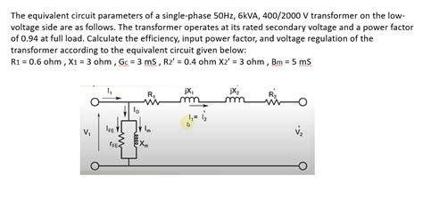 Solved The Equivalent Circuit Parameters Of A Single Phase Chegg