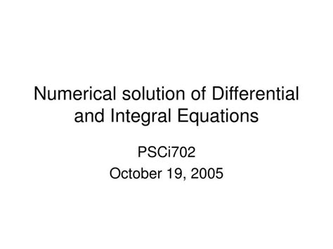PPT Numerical Solution Of Differential And Integral Equations PowerPoint Presentation ID