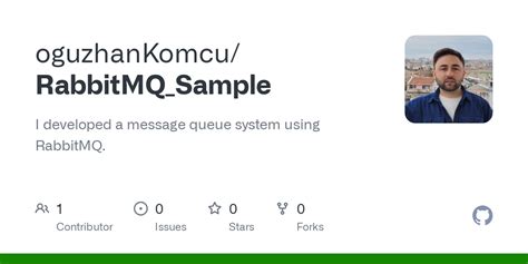Github Oguzhankomcurabbitmqsample I Developed A Message Queue System Using Rabbitmq