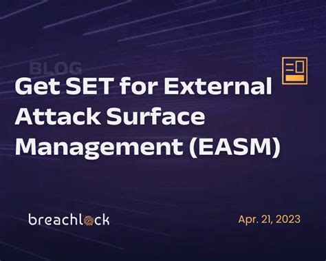Get Set For External Attack Surface Management Easm Breachlock