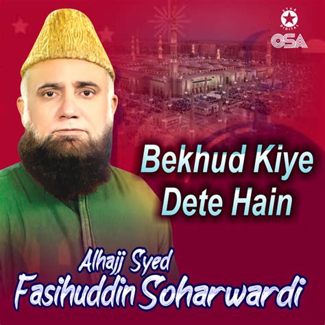Bekhud Kiye Dete Hain Album By Alhajj Syed Fasihuddin Soharwardi