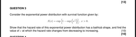 Solved 13 Question 3 Consider The Exponential Power