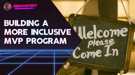 Building A More Inclusive Microsoft Valuable Professional Program Khalid Abuhakmeh