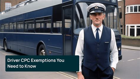 Driver Cpc Exemptions You Need To Know