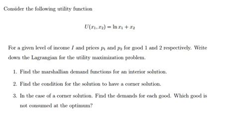 Solved Consider The Following Utility Function U X X Chegg