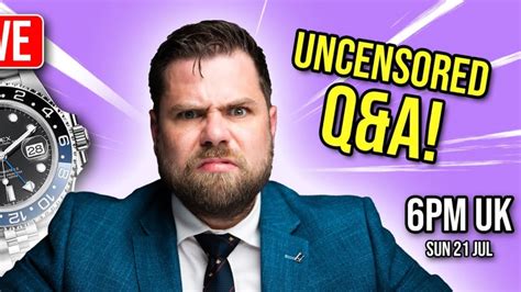 UNCENSORED Q A AND REACTING TO YOUR WATCHES LIVE YouTube