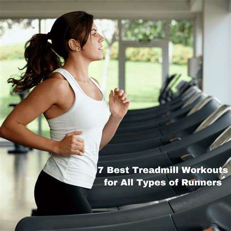 7 Best Treadmill Workouts For Runners And Walkers
