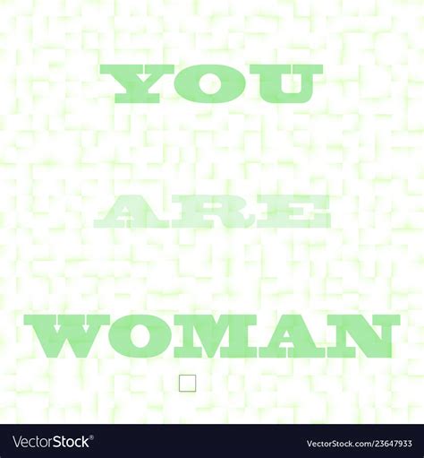 You Are Woman On Pixel Green Square Tiles Pattern Vector Image