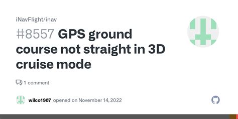 Gps Ground Course Not Straight In 3d Cruise Mode · Issue 8557