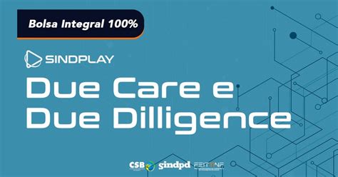 Due Care E Due Dilligence Conheça Novo Curso No Sindplay