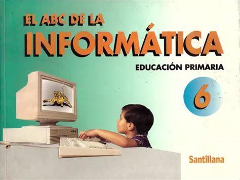 El Abc De La Informatica 6 Primaria Mercadolibre