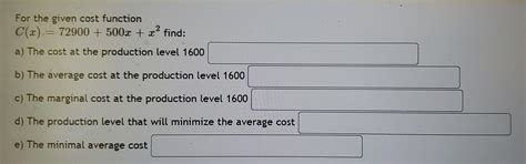 Solved With A Given Cost Chegg